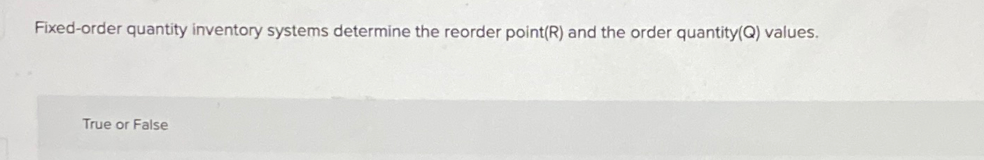 Solved Fixed-order quantity inventory systems determine the | Chegg.com