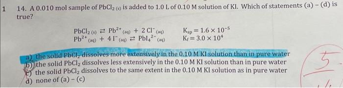 Solved 14. A 0.010 mol sample of PbCl2( s) is added to 1.0 L | Chegg.com