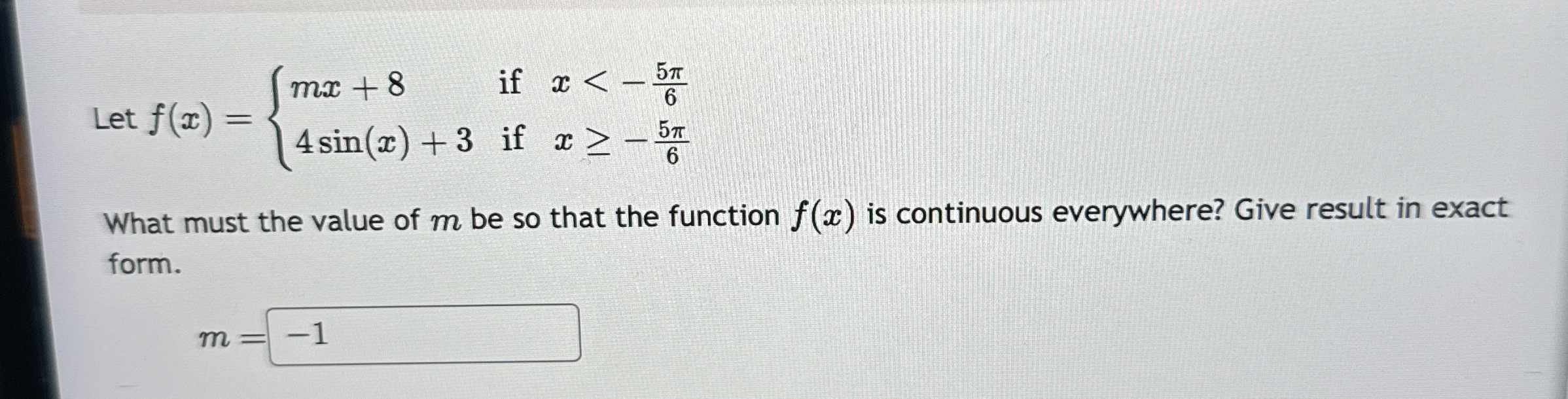 Solved Let f(x)={mx+8 if x
