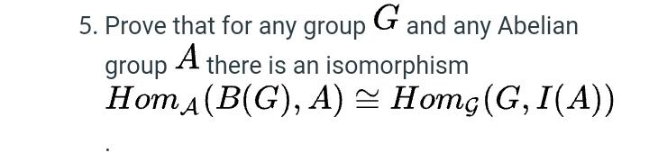 Solved Prove that for any group G ﻿and any Abelian group A | Chegg.com