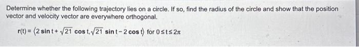 Solved Determine whether the following trajectory lies on a | Chegg.com