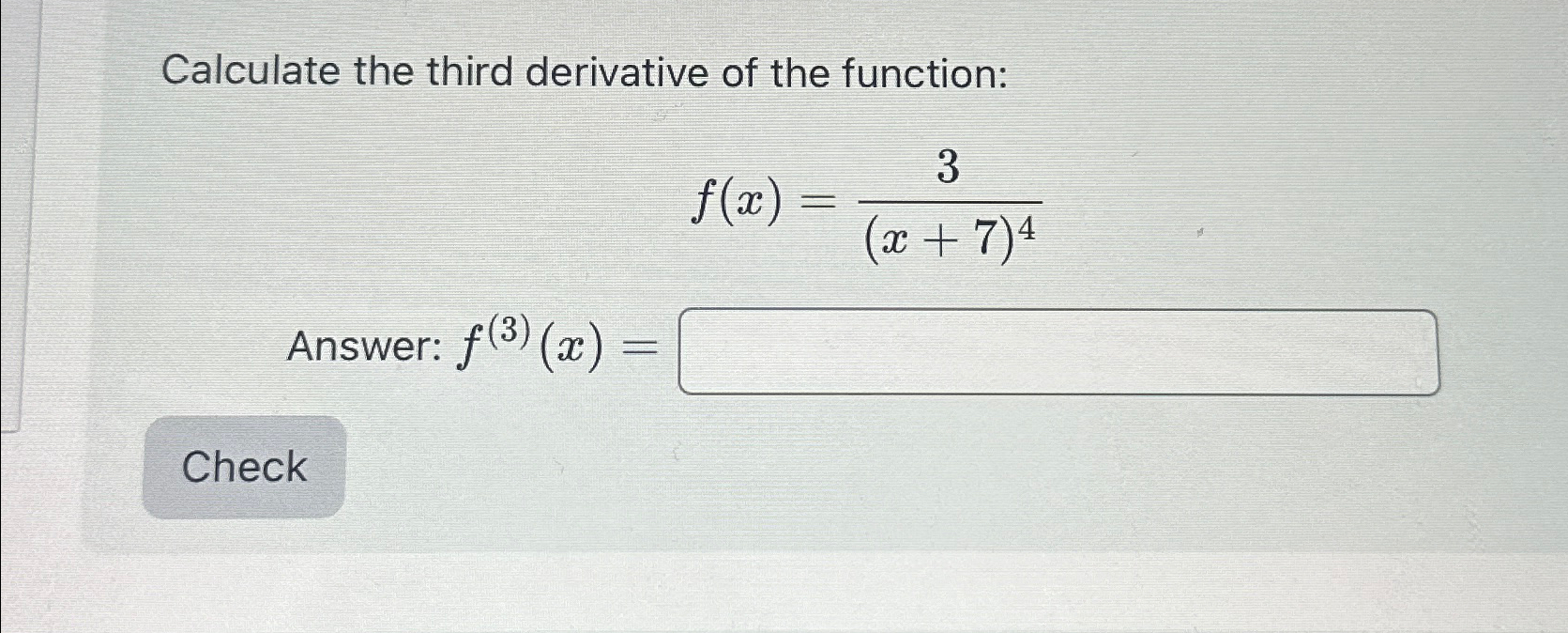 Solved Calculate the third derivative of the | Chegg.com