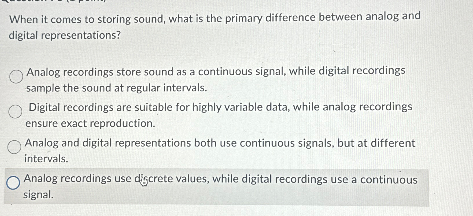 Solved When it comes to storing sound, what is the primary | Chegg.com