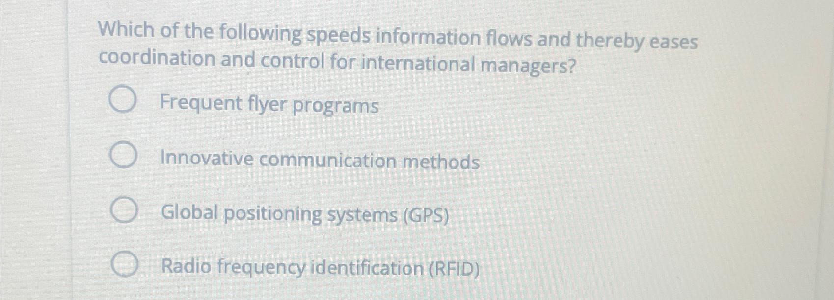 Solved Which of the following speeds information flows and | Chegg.com