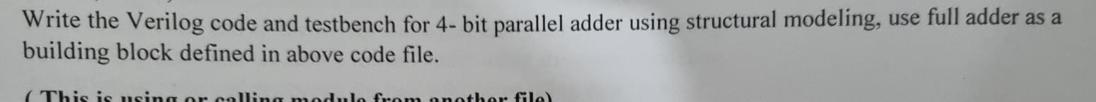 Solved Write the Verilog code and testbench for 4-bit | Chegg.com