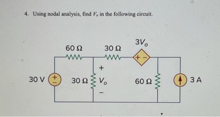 Solved 4. Using nodal analysis, find Vo in the following | Chegg.com
