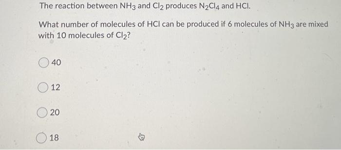Solved The reaction between NH3 and Cl2 produces N2C14 and | Chegg.com