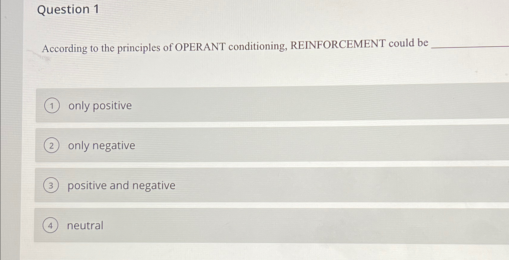 Solved Question 1According to the principles of OPERANT | Chegg.com