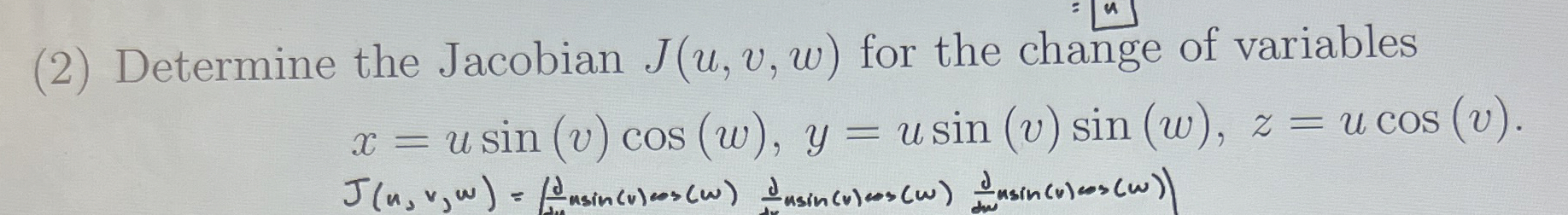 Solved (2) ﻿Determine the Jacobian J(u,v,w) ﻿for the change | Chegg.com
