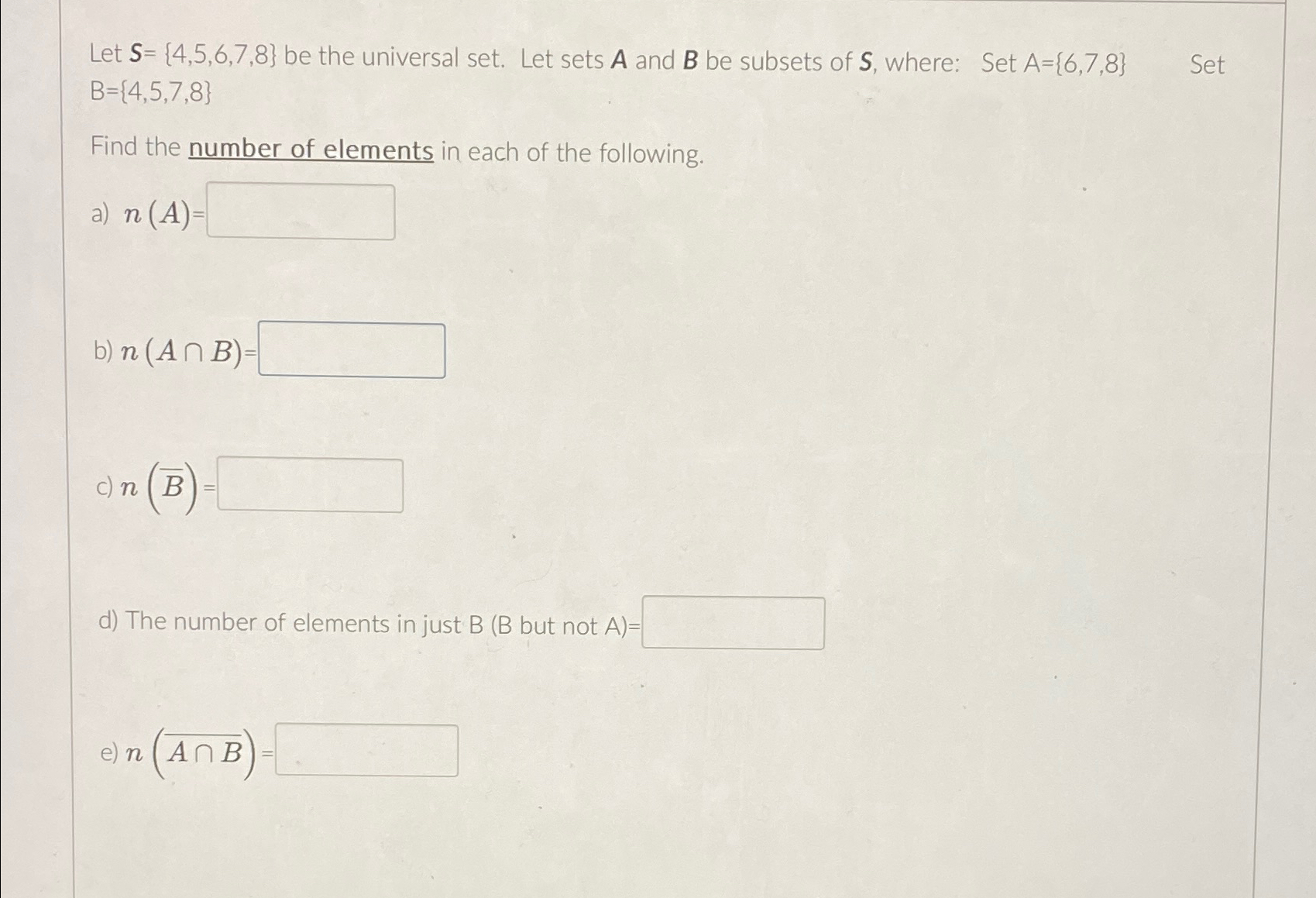 Solved Let S={4,5,6,7,8} ﻿be the universal set. Let sets A | Chegg.com