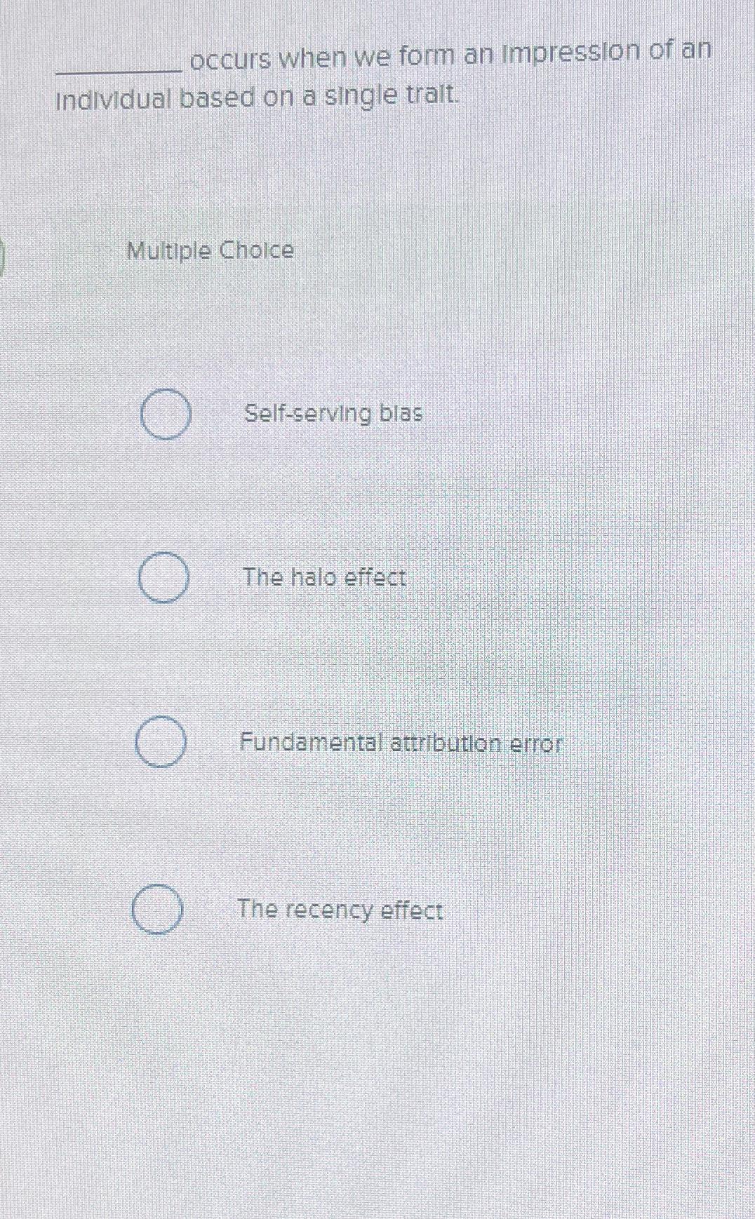 Solved occurs when we form an Impression of an Individual | Chegg.com