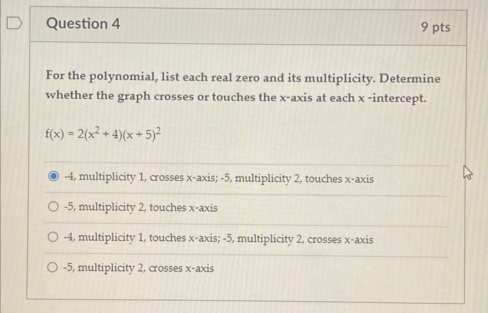 Solved Question 49 ﻿ptsFor the polynomial, list each real | Chegg.com