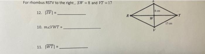 Solved For rhombus RSTV to the right, SW=8 and VT=17 12. | Chegg.com