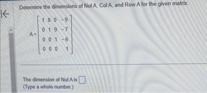 Solved Determine the dimensions of Nul A, Col A, and Row A | Chegg.com