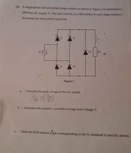 Solved Q2. ﻿A single-phase half-coetrolled bridge tectifier | Chegg.com