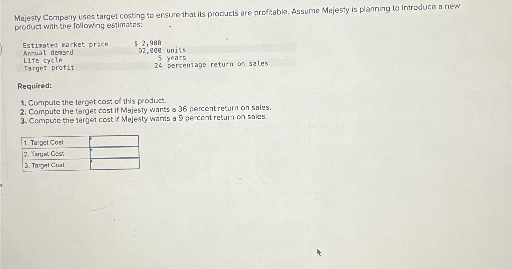 Solved Majesty Company uses target costing to ensure that | Chegg.com