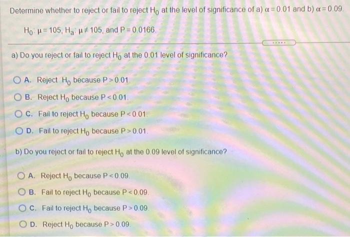 Solved Determine whether to reject or fail to reject Ho at | Chegg.com