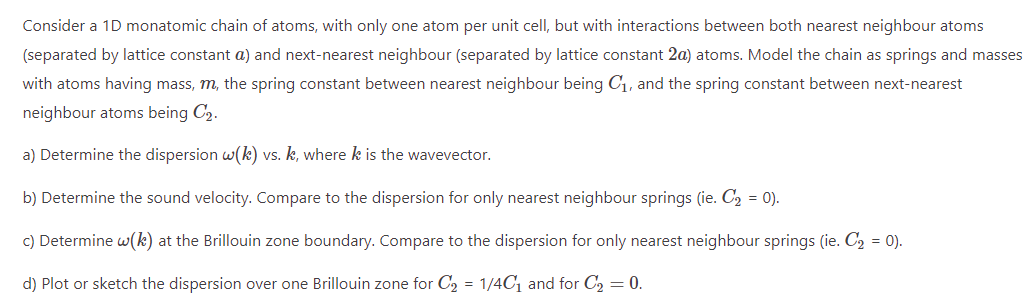 Consider a 1D monatomic chain of atoms, with only one | Chegg.com