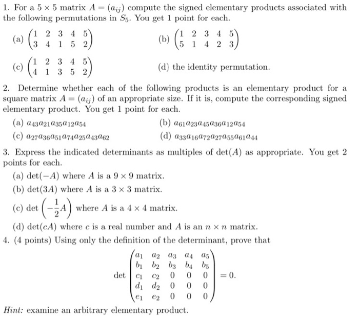 Solved 1. For a 5 x 5 matrix A = (aij) compute the signed | Chegg.com