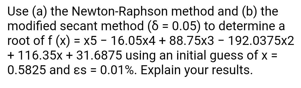 Solved Create Newton Raphson m-files as follows: use the | Chegg.com