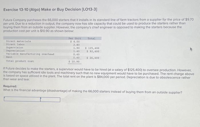 Solved Exercise 13-10 (Algo) Make or Buy Decision [LO13-3] | Chegg.com