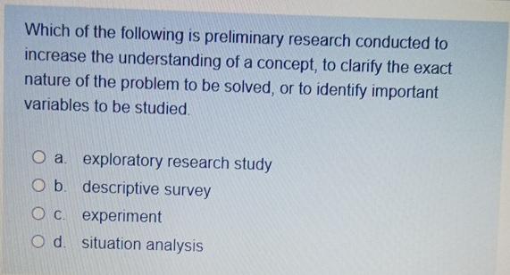 Solved Which of the following is preliminary research | Chegg.com