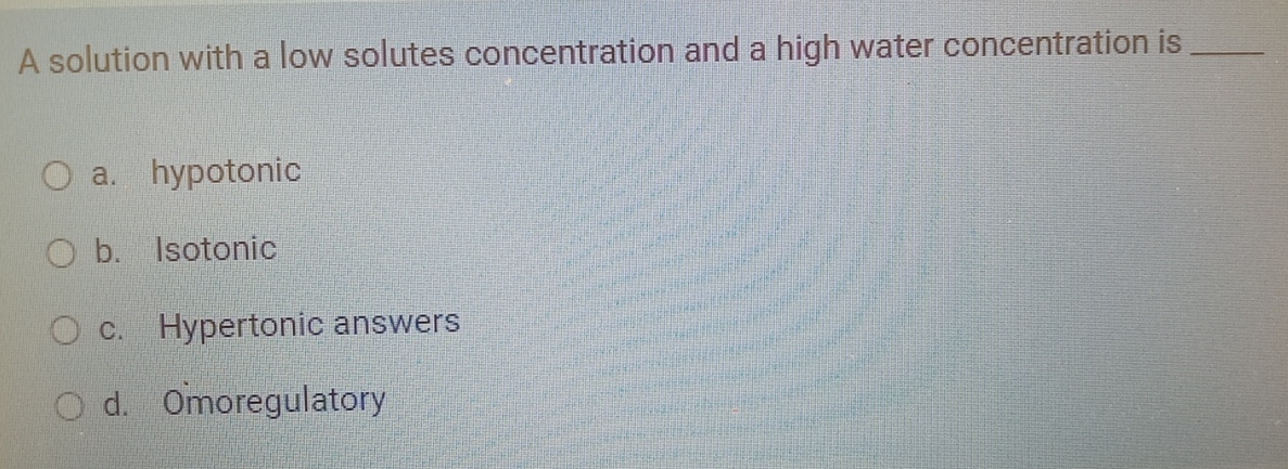 Solved A solution with a low solutes concentration and a | Chegg.com