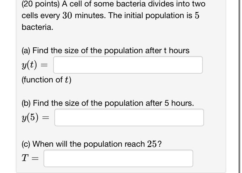 Solved (20 ﻿points) ﻿A cell of some bacteria divides into | Chegg.com