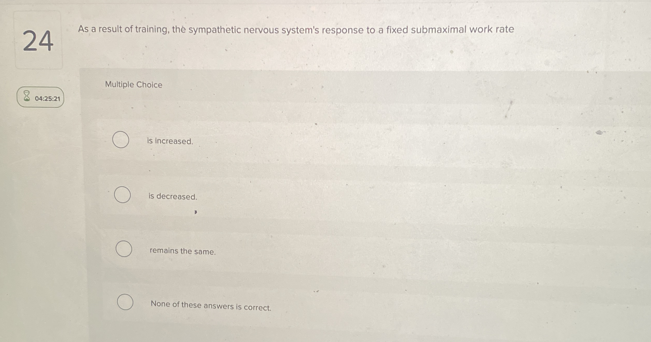 Solved 24As a result of training, the sympathetic nervous | Chegg.com