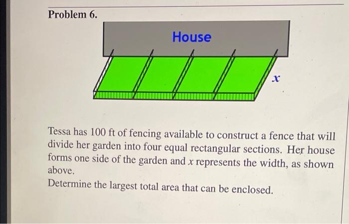 Solved Problem 6. Tessa has 100ft of fencing available to | Chegg.com