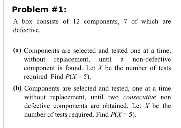 Solved Problem #1: A box consists of 12 components, 7 of | Chegg.com