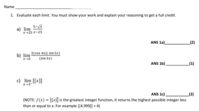 Solved 1. Evaluate each limit. You must show your work and | Chegg.com