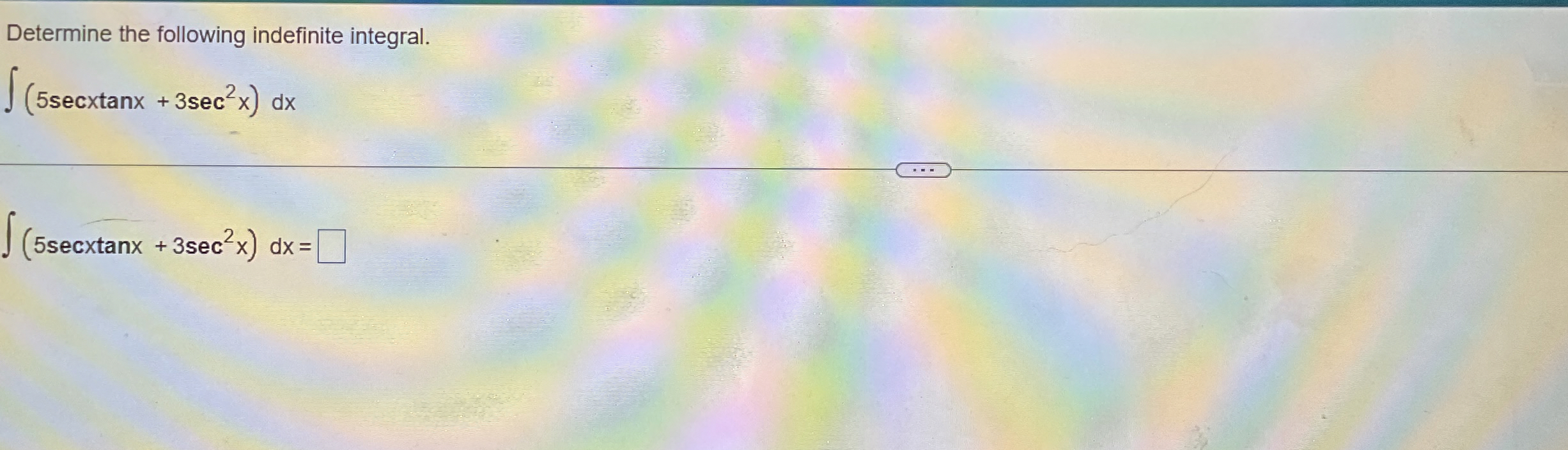 Solved Determine the following indefinite | Chegg.com