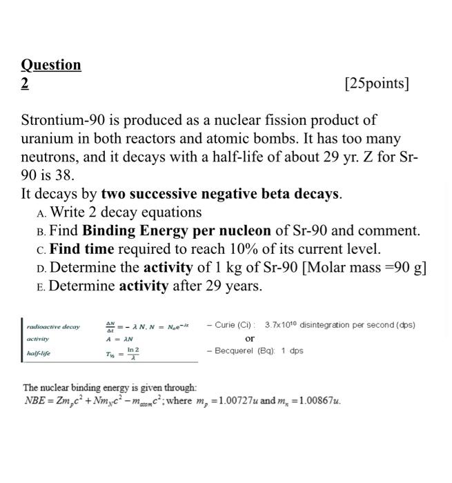 Solved Question 2 [25points] Strontium-90 is produced as a | Chegg.com