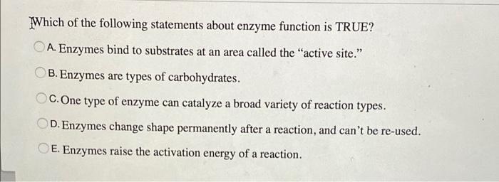 Solved Which of the following statements about enzyme | Chegg.com