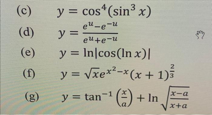 Solved (c) y=cos4(sin3x) (d) y=eu+e−ueu−e−u (e) | Chegg.com