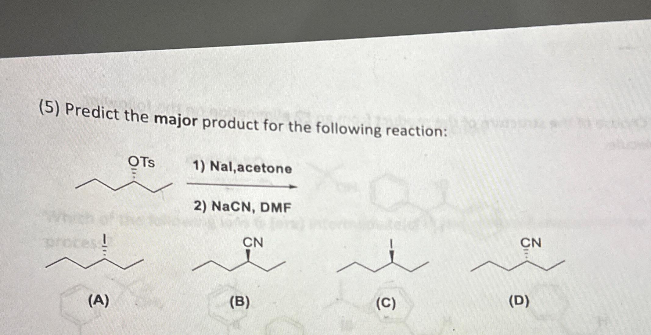 Solved (5) ﻿Predict the major product for the following | Chegg.com