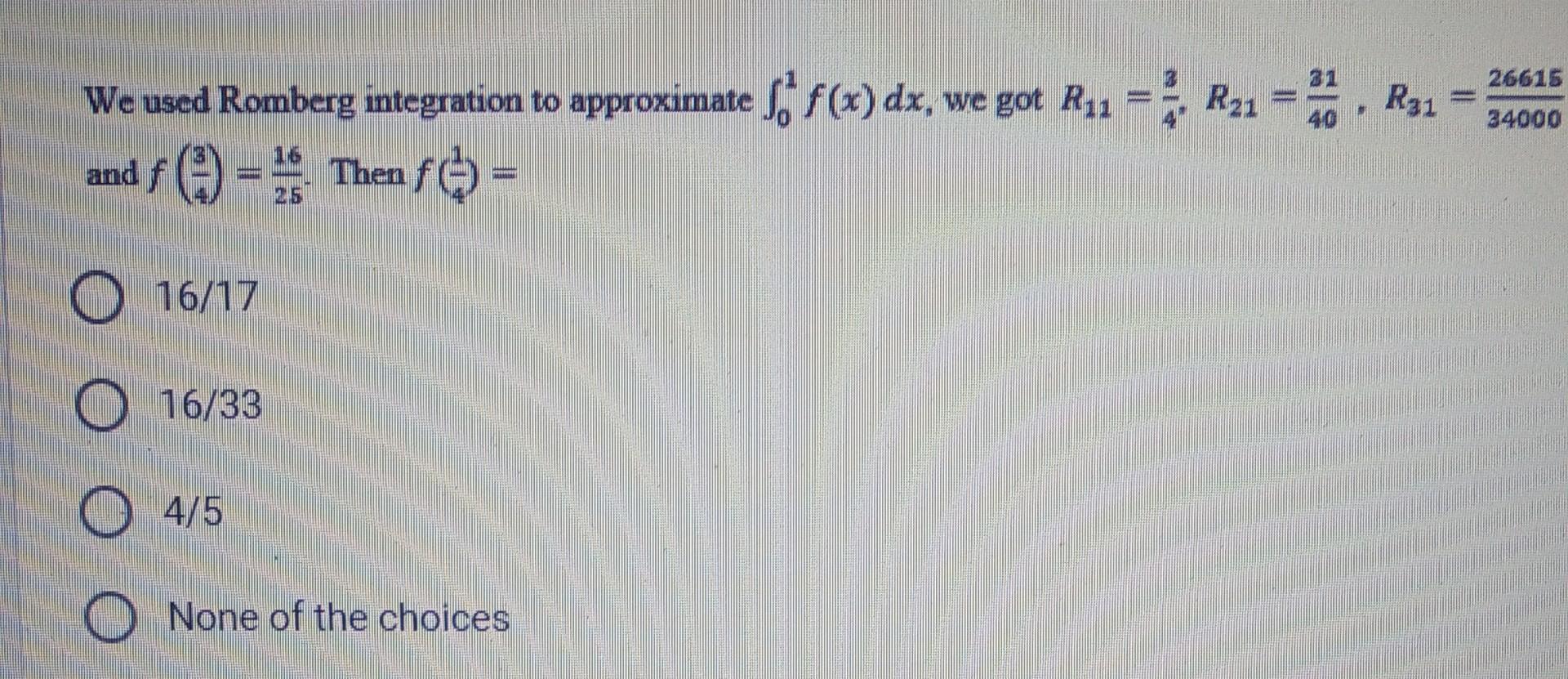 Solved We used Romberg integration to approximate ∫01f(x)dx, | Chegg.com