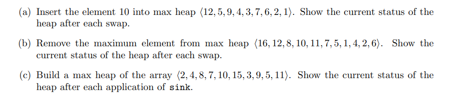 Solved (a) ﻿Insert the element 10 ﻿into max heap | Chegg.com