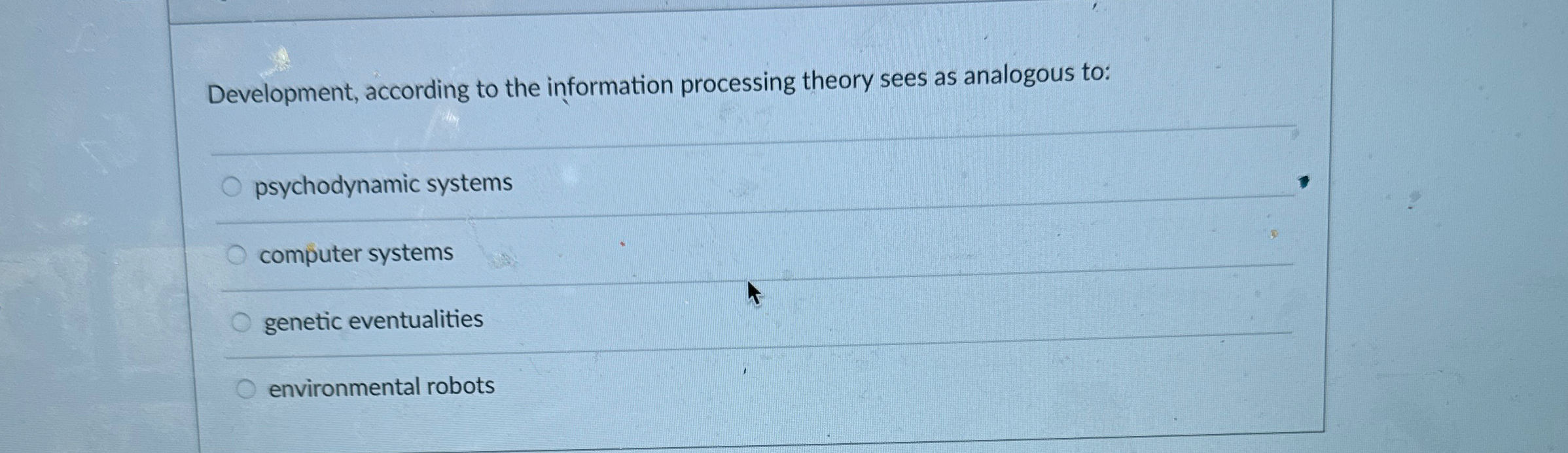 Solved Development, according to the information processing | Chegg.com