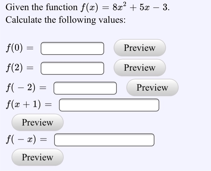 Solved Given the function f(x) = 8x2 + 5x – 3. Calculate the | Chegg.com