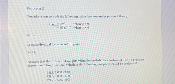 Solved Consider a person with the following value function | Chegg.com