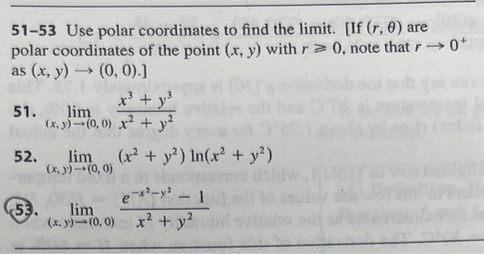 Solved 51-53 Use polar coordinates to find the limit. [If | Chegg.com