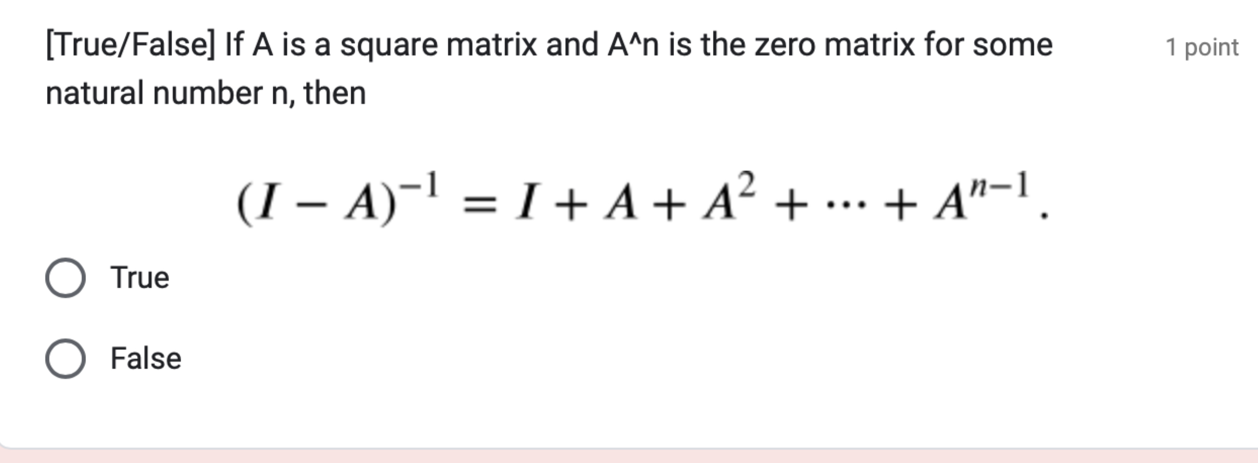 Solved [True/False] ﻿If A ﻿is a square matrix and An ﻿is the | Chegg.com