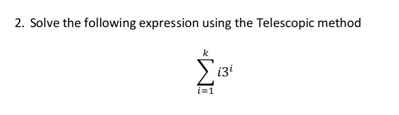Solved 2. Solve the following expression using the | Chegg.com