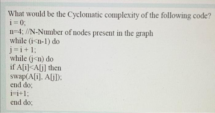 Solved What would be the Cyclomatic complexity of the | Chegg.com