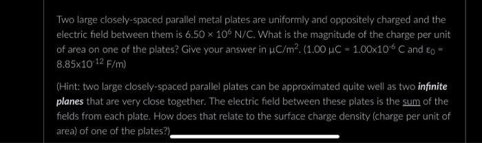 Solved Two large closely-spaced parallel metal plates are | Chegg.com