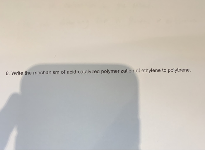 Solved 6. Write the mechanism of acid-catalyzed | Chegg.com