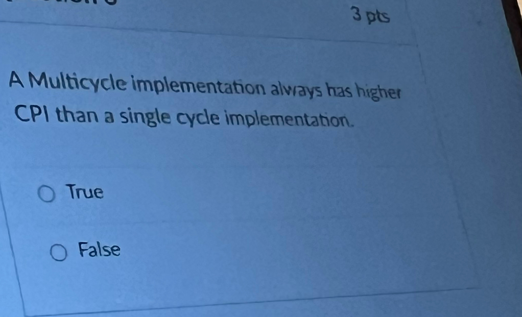 Solved A Multicycle implementation alvrays has higher CPI | Chegg.com Solved A Multicycle implementation alvrays has higher CPI | Chegg.com