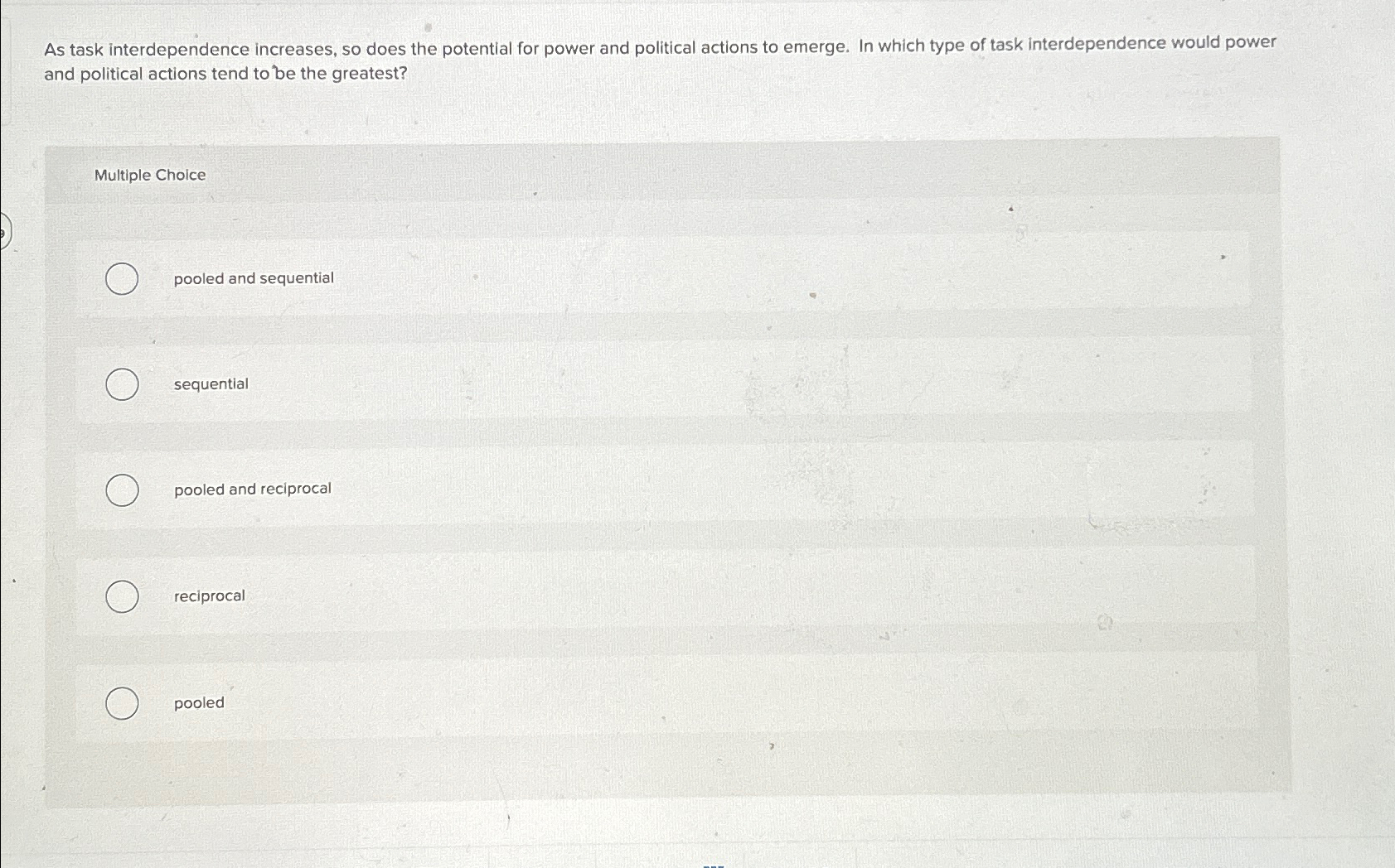 Solved As task interdependence increases, so does the | Chegg.com